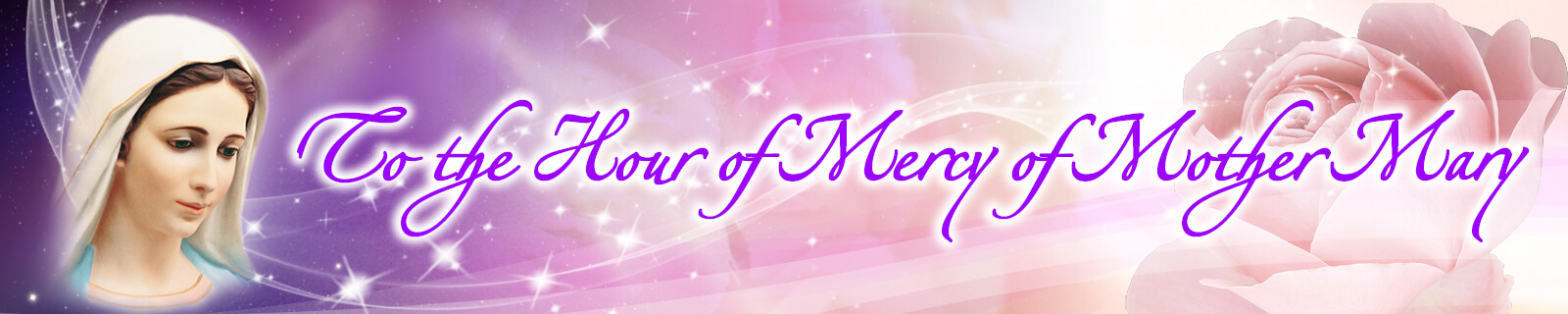 MOTHER MARY’S HOUR OF MERCY